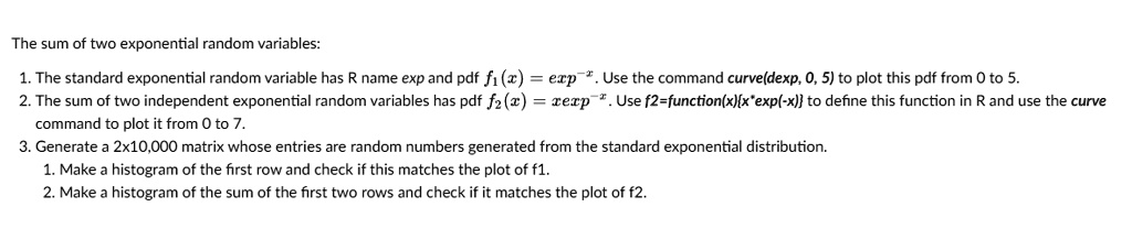 SOLVED: This question requires RStudio. The sum of two exponential random variables: 1. The ...