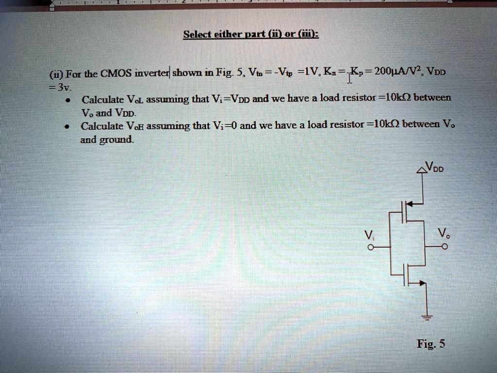 Select either part (ii) or (iii): (ii) For the CMOS inverter shown in ...