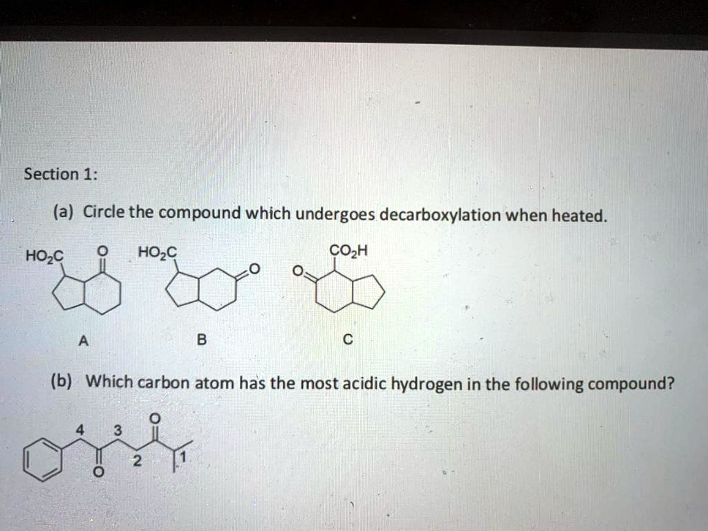 SOLVED: (a) Circle the compound which undergoes decarboxylation when ...