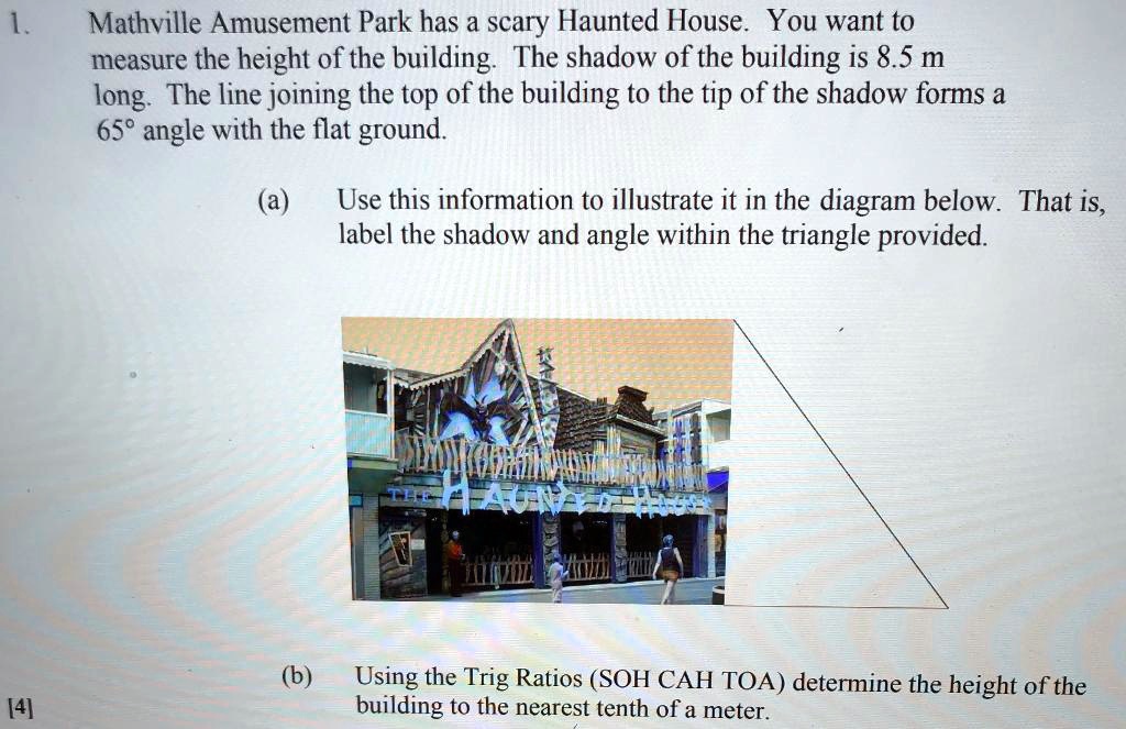 Mathville Amusement Park has a scary Haunted House. You want to measure ...