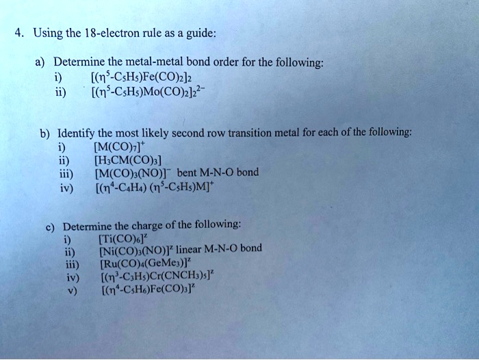 4. Using the 18-electron rule as a guide: a) Determine the metal-metal ...