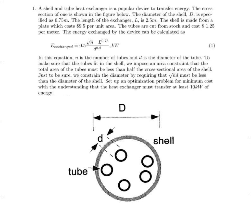 1. A shell and tube heat exchanger is a popular device to transfer ...