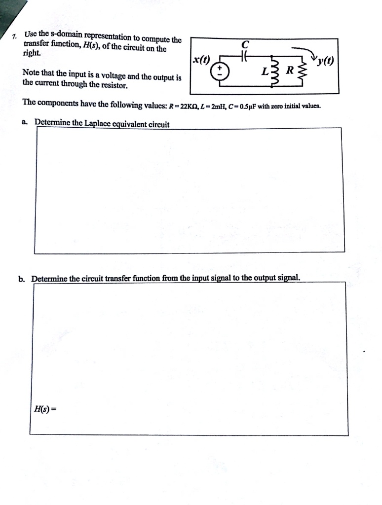 Use the s-domain representation to compute the transfer function, H(s), of the circuit on the ...