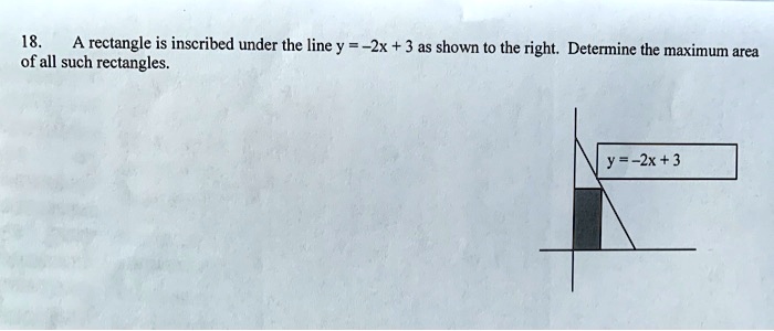 SOLVED: A rectangle is inscribed under the line y = Zx + 3 as shown to ...