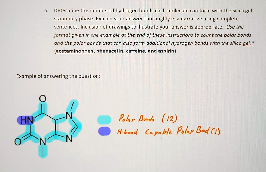 a. Determine the number of hydrogen bonds each molecule can form with ...