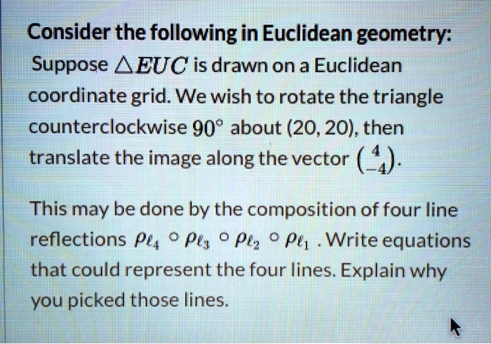 Solved Consider The Following In Euclidean Geometry Suppose 4euc Is Drawn On A Euclidean