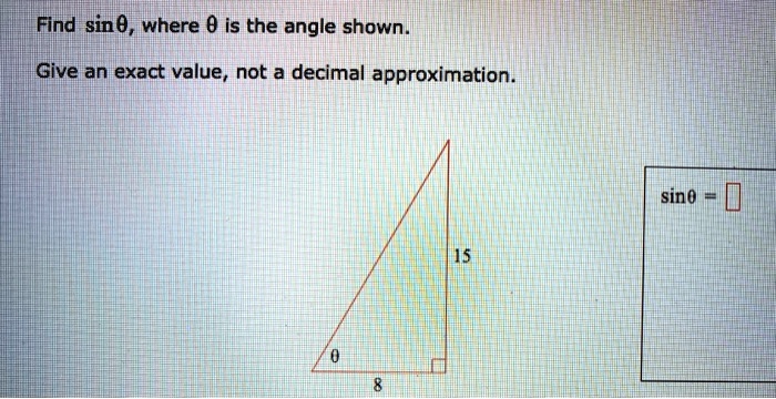 SOLVED: Find sin Î¸, where Î¸ is the angle shown. Give an exact value, not a decimal ...