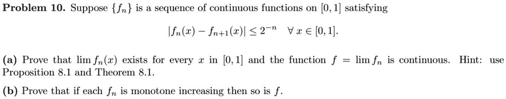 problem 10 suppose fn is a sequence of continous functions oh 0 1 satisfying ifnz fn1z 2 vz 01 a ...