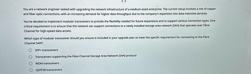 You are a network engineer tasked with upgrading the network infrastructure of a medium-sized ...