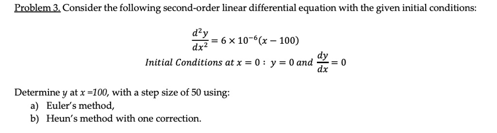 SOLVED: Problem 3 Consider the following second-order linear ...