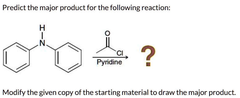 predict the major product for the following reaction modify the given ...