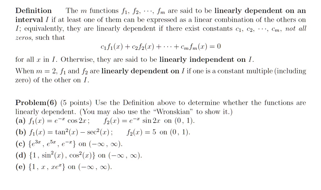 SOLVED: Definition: The functions f1, f2, ..., fm are said to be ...