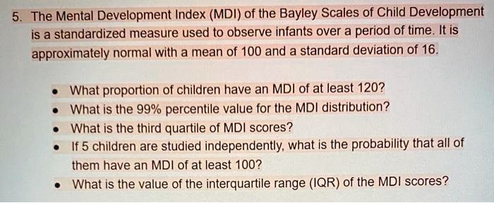 SOLVED: The Mental Development Index (MDI) of the Bayley Scales of ...