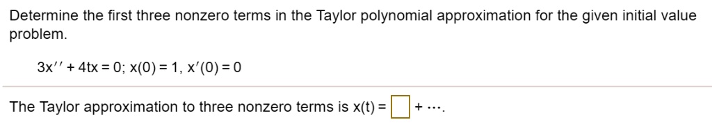 Determine the first three nonzero terms in the Taylor polynomial ...