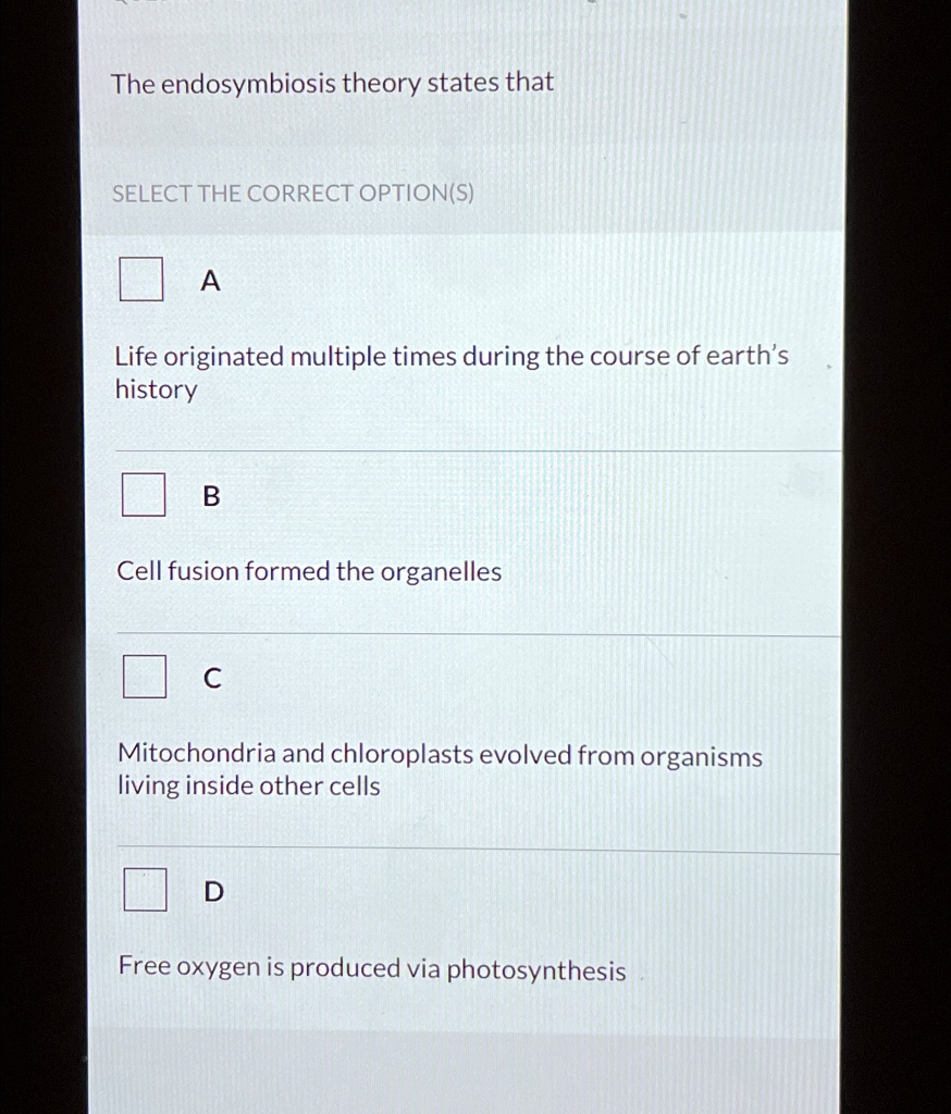 The endosymbiosis theory states that: SELECT THE CORRECT OPTION(S): A ...