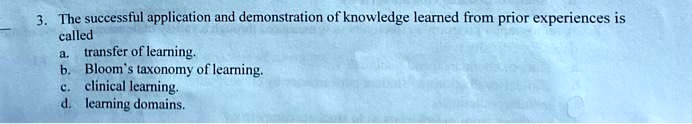 3. The successful application and demonstration of knowledge learned ...