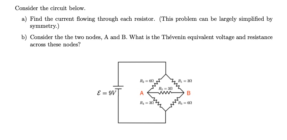 SOLVED: Consider the circuit below. a) Find the current flowing through each resistor. (This ...