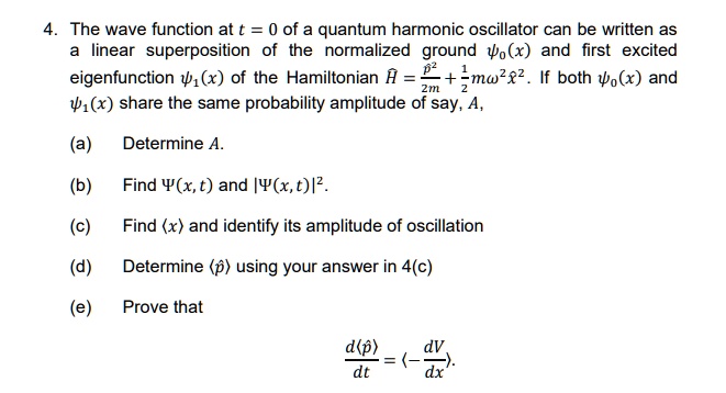 SOLVED: The wave function at t=0 of a quantum harmonic oscillator can be written as a linear ...