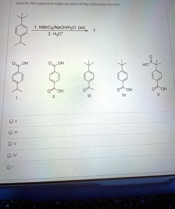 SOLVED: Identify the expected major product of the following reaction: KMnO4 in NaOH/H2O (excess ...