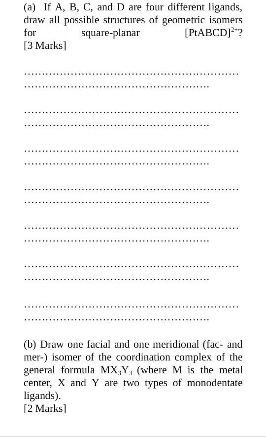 SOLVED: (a) If A, B, C, and D are four different ligands, draw all ...