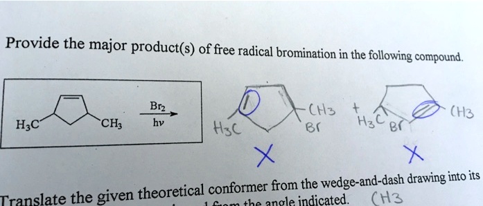 Provide the major product(s) of free radical bromination in the ...
