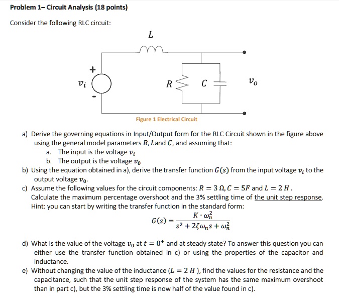 SOLVED: Problem 1 - Circuit Analysis (18 points) Consider the following RLC circuit: L Vy Vo ...