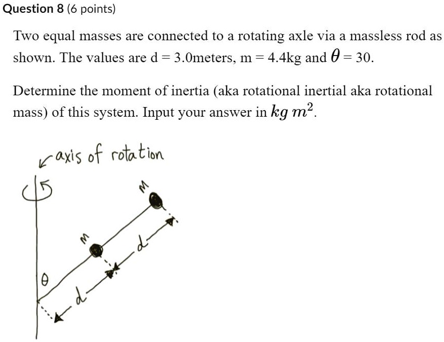 SOLVED: Question 8 (6 points) Two equal masses are connected to a ...