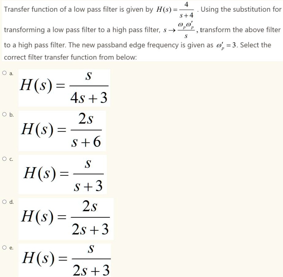 SOLVED: Transfer function of a low pass filter is given by H(s) Using the substitution for 5+4 ...