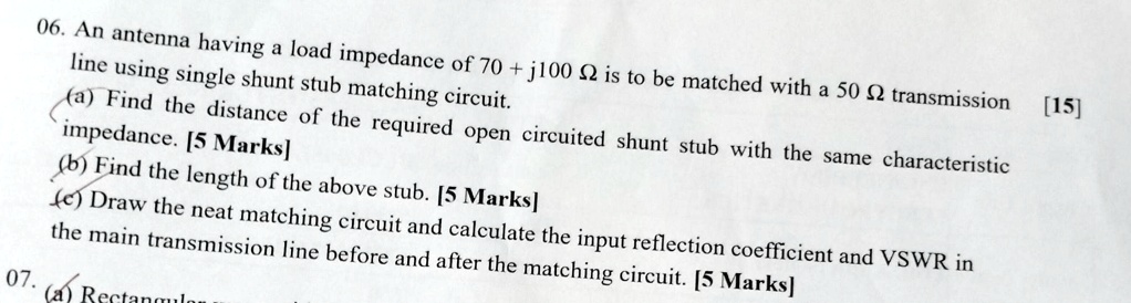 SOLVED: line using single shunt stub matching circuit. impedance.[5 Marks] (b)Find the length of ...