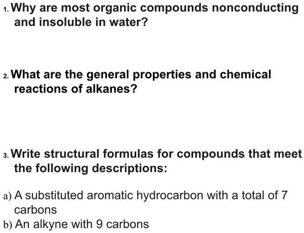 1. Why are most organic compounds nonconducting and insoluble in water ...