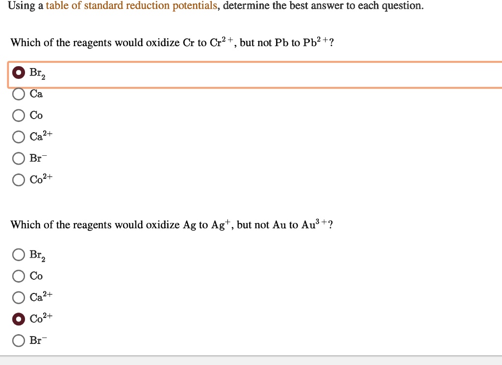 using a table of standard reduction potentials determine the best ...