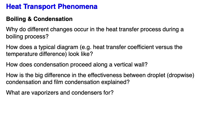 SOLVED: Heat Transport Phenomena Boiling Condensation Why do different ...