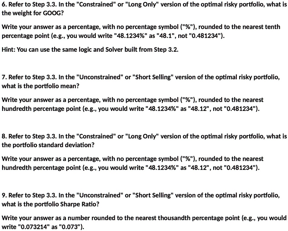 6. Refer to Step 3.3. In the "Constrained" or "Long Only" version of the optimal risky portfolio ...