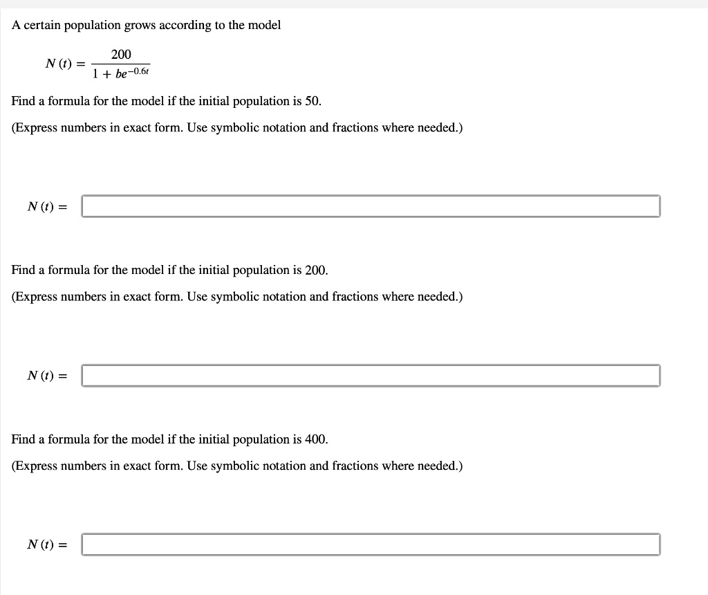 SOLVED: certain population grows according to the model 200 N (t) = 1 ...