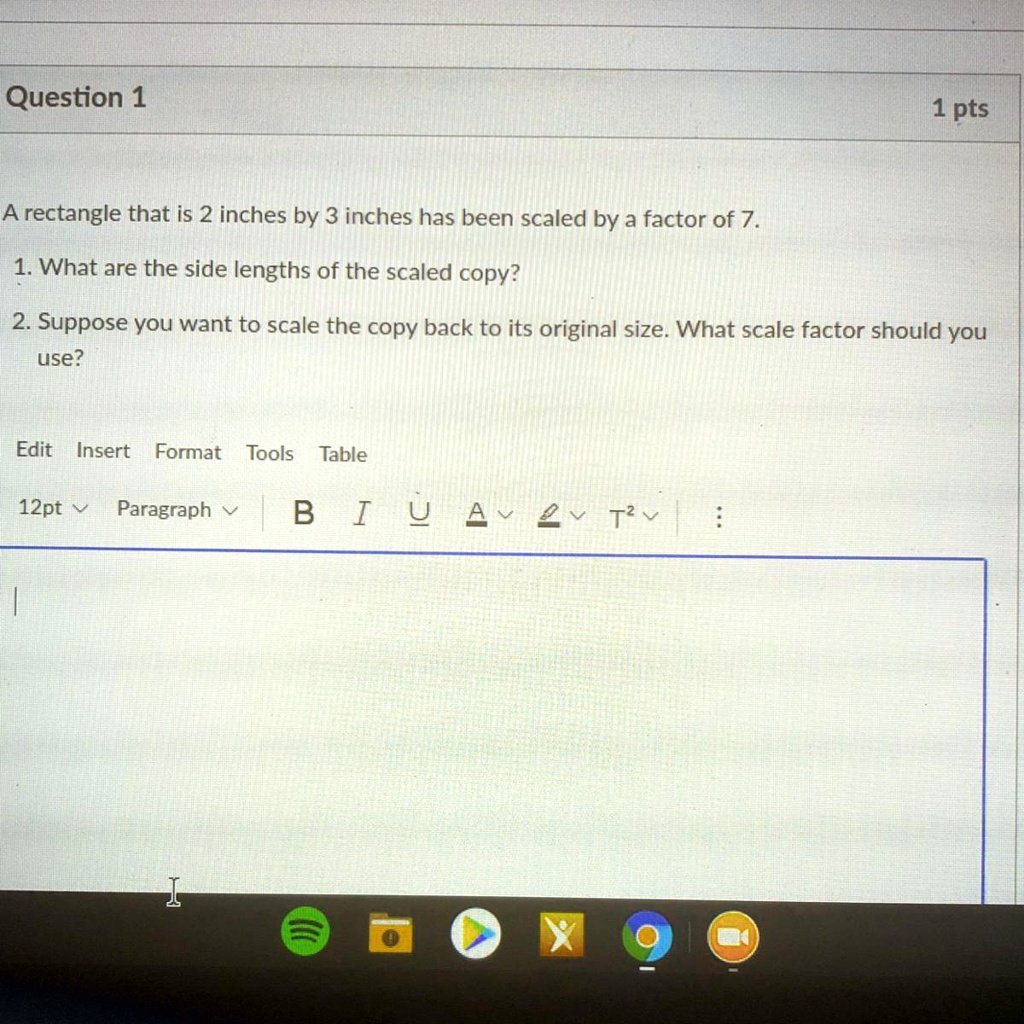 SOLVED: 'A rectangle that is 2 inches by 3 inches has heen scaled by a ...