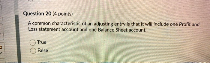 SOLVED: Question 20(4 points) A common characteristic of an adjusting ...