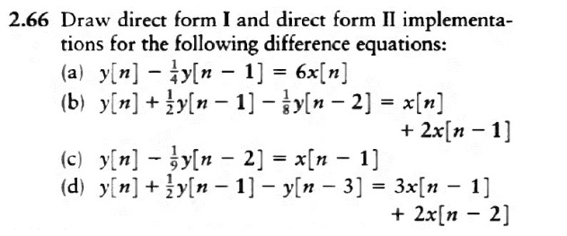 SOLVED: Draw direct form 1 and direct form 2 implementations for the ... SOLVED: Draw direct form 1 and direct form 2 implementations for the ...