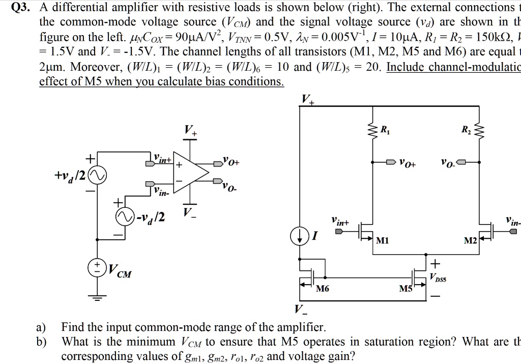SOLVED: A differential amplifier with resistive loads is shown below ...