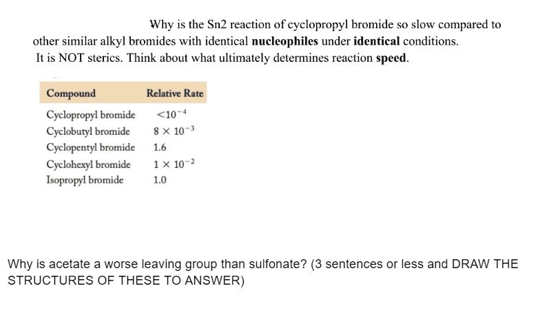 SOLVED: Why is the Sn2 reaction of cyclopropyl bromide so slow compared ...