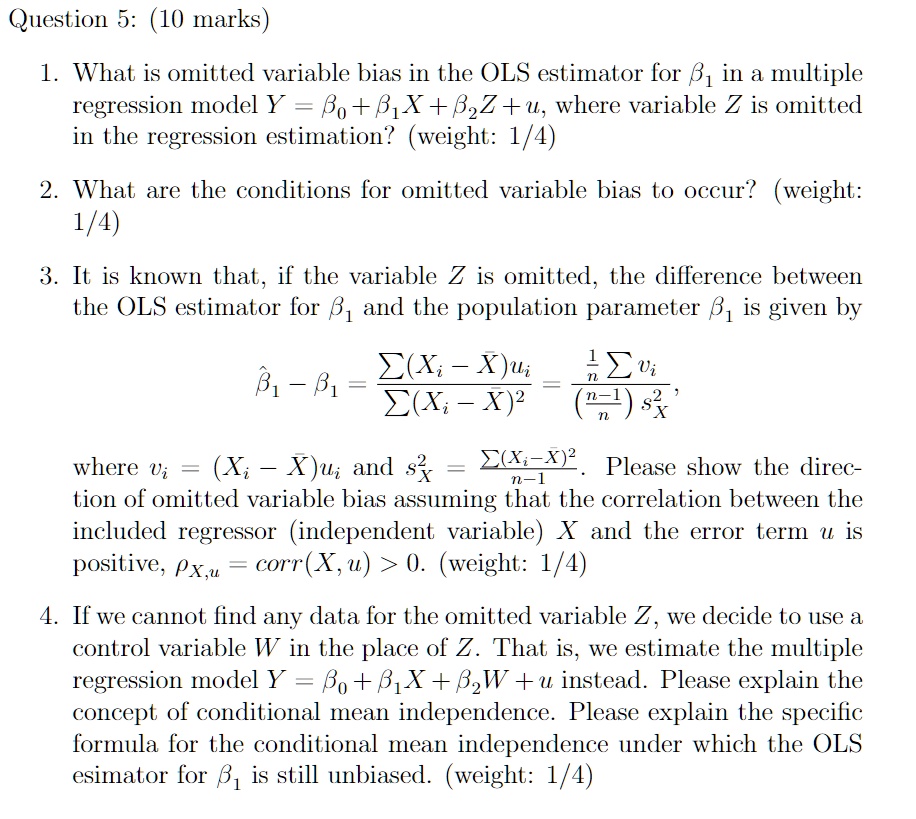 SOLVED: Question 5: (10 marks) 1. What is omitted variable bias in the OLS estimator for B1 in a ...