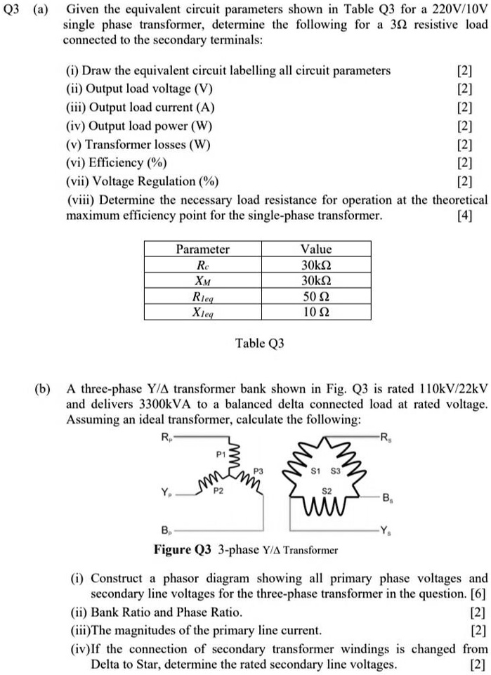 SOLVED: Q) (a) Given the equivalent circuit parameters shown in Table Q3 for a 220V/0V single ...