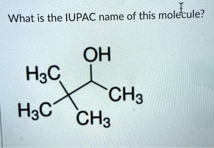 SOLVED: What is the IUPAC name of this molecule? OH HAC CH3 HAC CH3