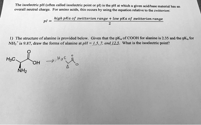 SOLVED: The isoelectric pH (oflen called isoelectric Pointe the pH at ...