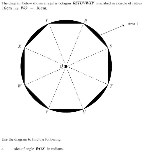 The diagram below shows a regular octagon RSTUVWXY inscribed in a ...