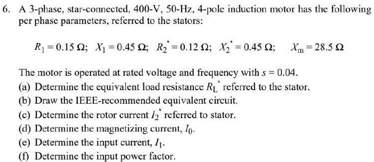 SOLVED: A 3-phase, star-connected, 400-V, 50-Hz, 4-pole induction motor ...