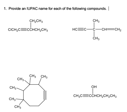 SOLVED:Provide an IUPAC name for each of the following compounds CHzCH3 CH3 CICHzC_=CCHCHzCH3 HC ...