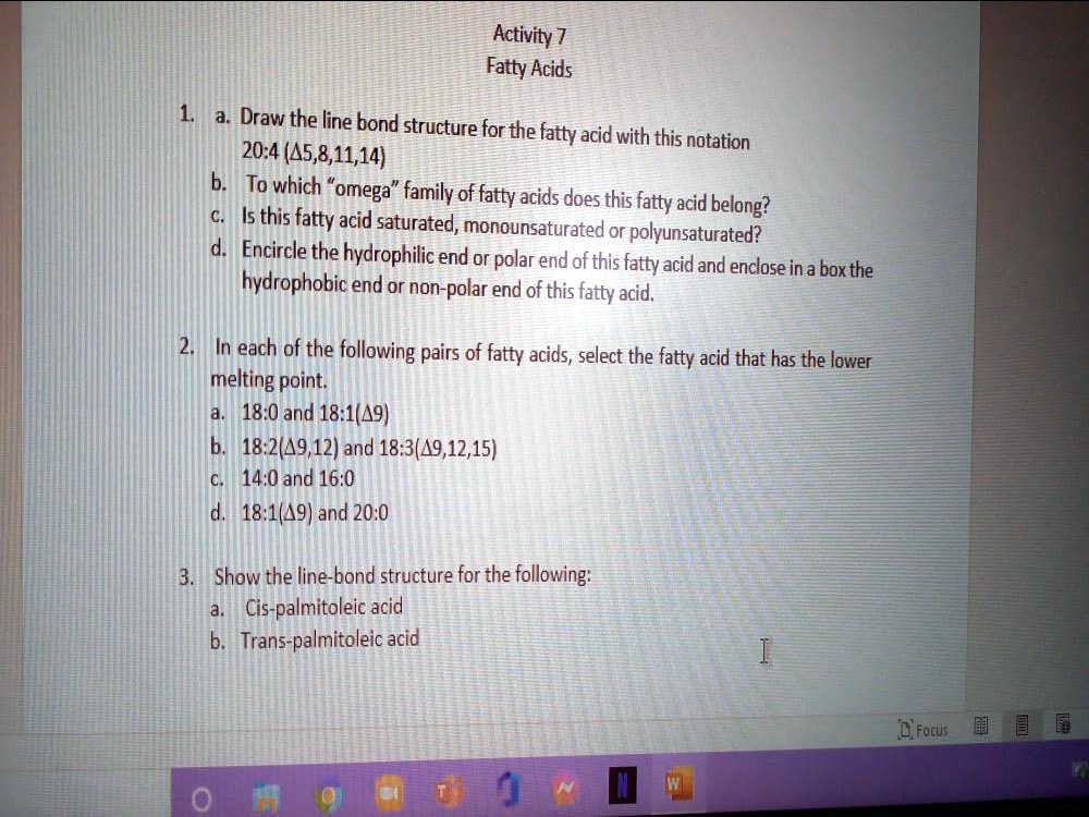 SOLVED: Activity 7: Fatty Acids Draw the line bond structure for the fatty acid with this ...