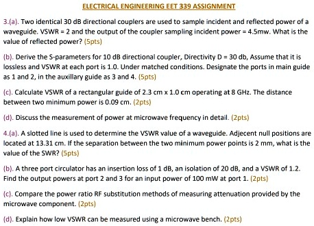 SOLVED: ELECTRICAL ENGINEERING EET 339 ASSIGNMENT (a) Two identical 30 dB directional couplers ...