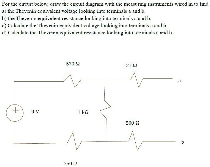 SOLVED: For the circuit below, draw the circuit diagram with the measuring instruments wired in ...