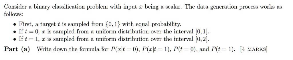 SOLVED: Consider a binary classification problem with input 2 being scalar. The data generation ...